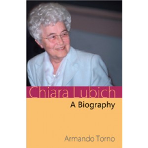 CHIARA LUBICH - A Biography