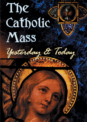 Catholic Mass: Yesterday And Today-DVD